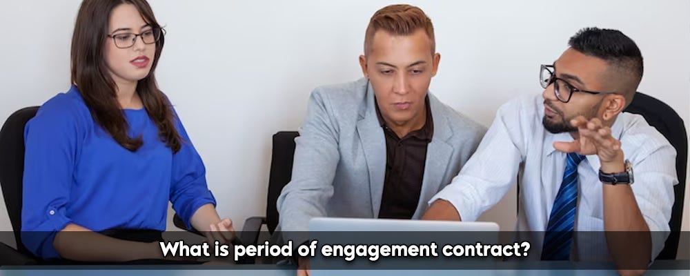 What Is A Period Of Engagement Contract? | by Leadindia | Sep, 2023 ...