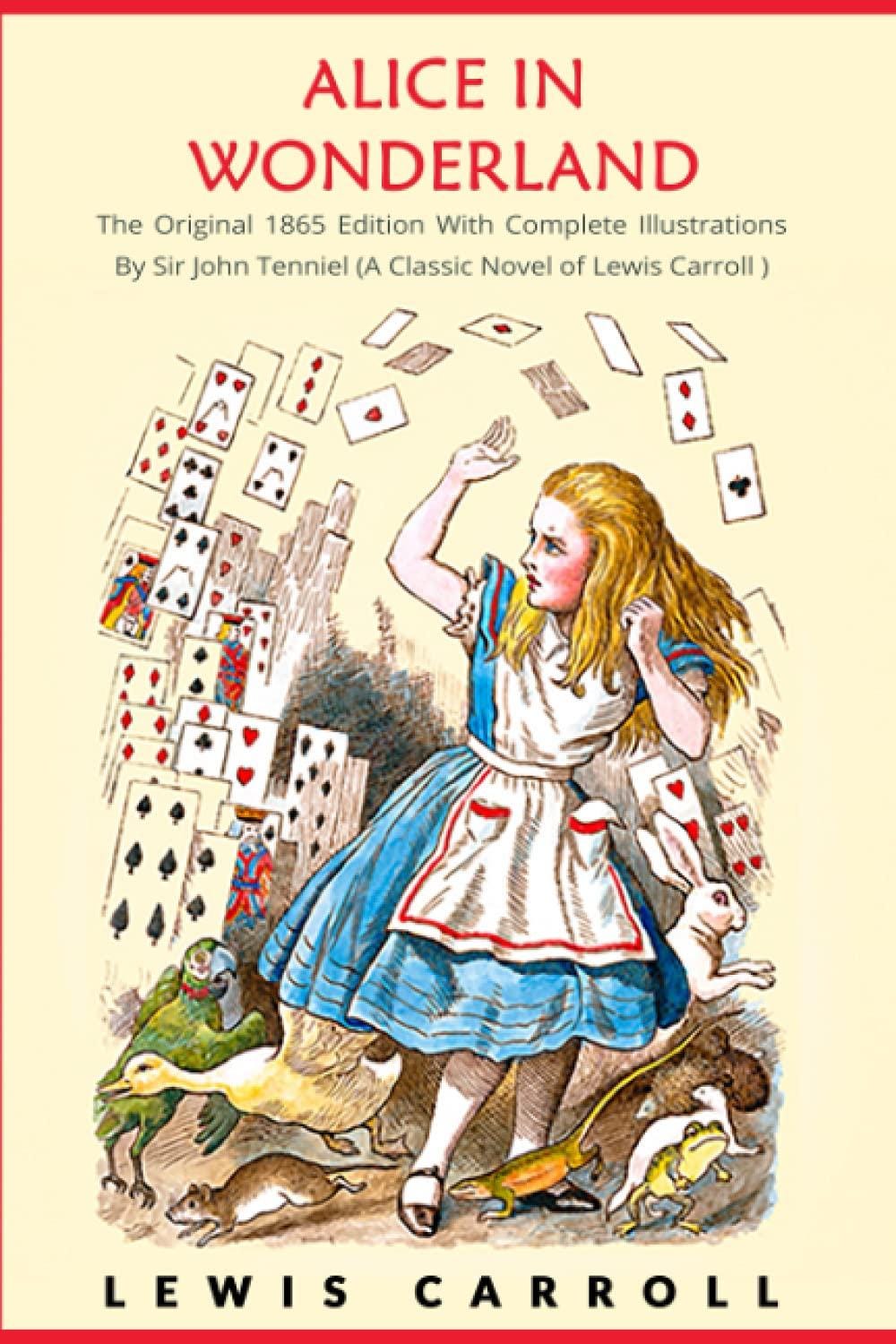 [Doc] Alice in Wonderland: The Original 1865 Edition With Complete ...