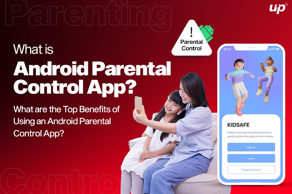 What is Android Parental Control App? What are the top Benefits of Using an Android Parental ...
