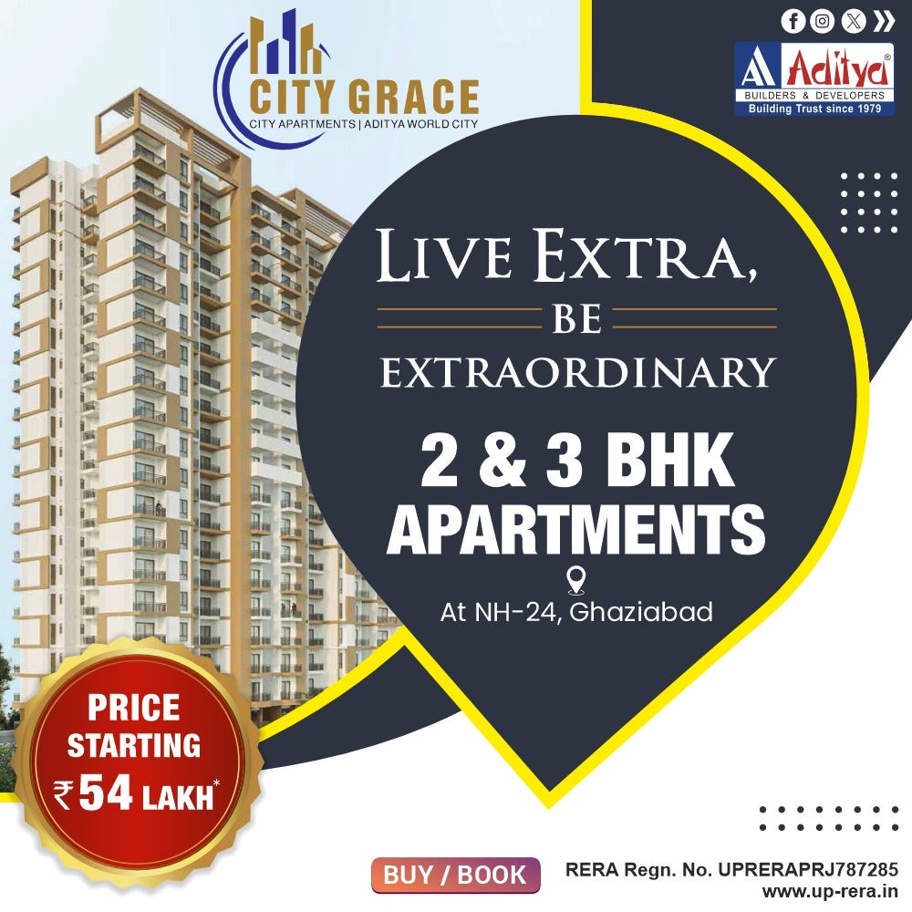 Why should you come across NH24 to enjoy Aditya City Grace? | by david | Apr, 2024 | Medium