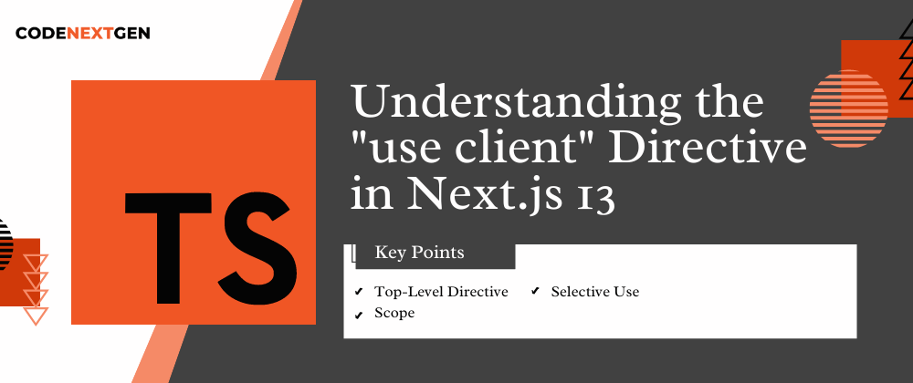 Understanding the “use client” Directive in Next.js 13 | by Krishan ... Understanding the “use client” Directive in Next.js 13 | by Krishan ...