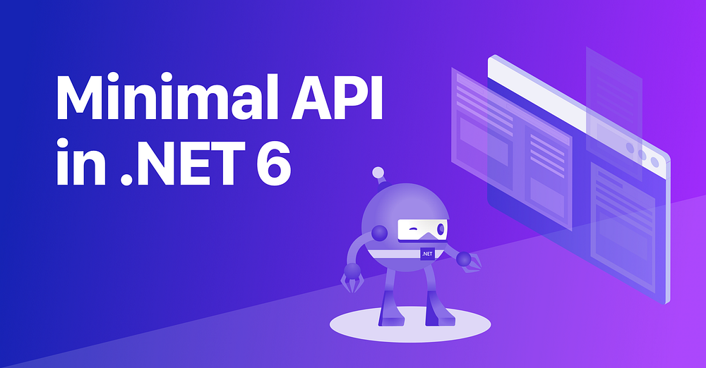 O que são Minimal APIs em C#?. Novidade na versão do .NET / ASP.NET 6… | by Marcos Lancy | Medium