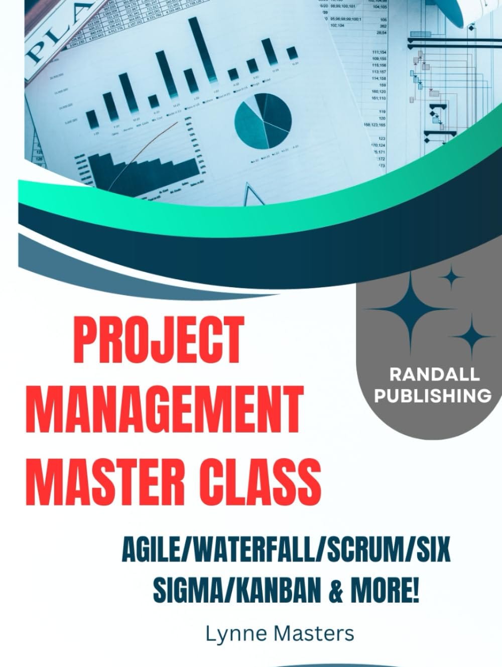 [EPUB[BEST]} Project Management Master Class: Everything you need to ...