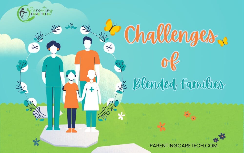 “🌟 Overcoming Blended Family Challenges 💪” - Parenting Care Tech - Medium