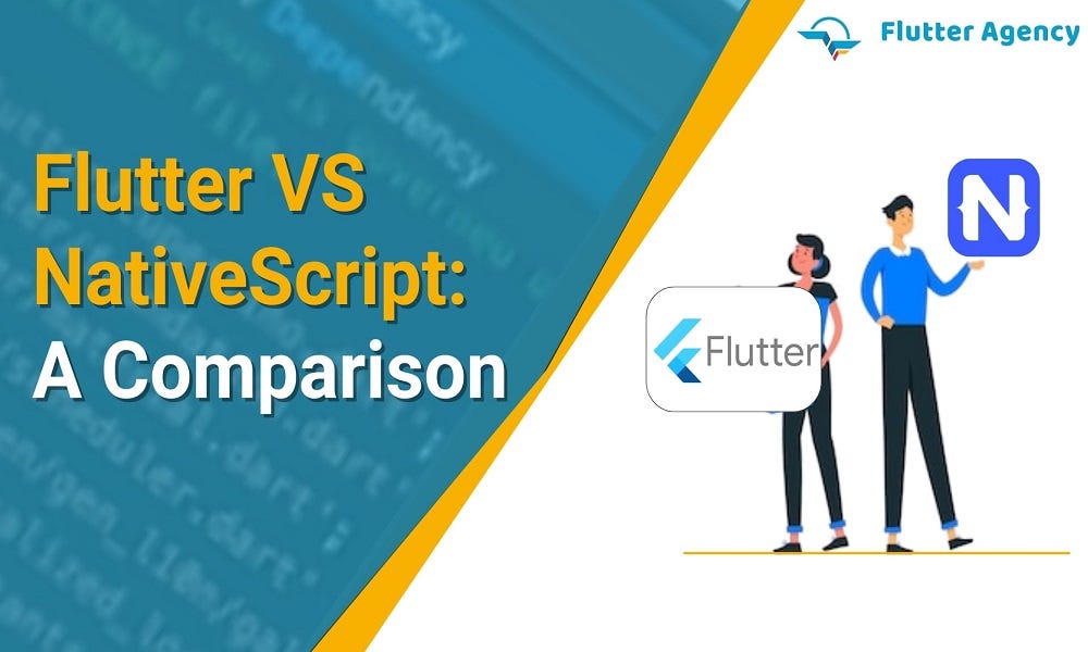 Flutter Vs. NativeScript Comparison For Tech Industry and Entrepreneurs | Medium