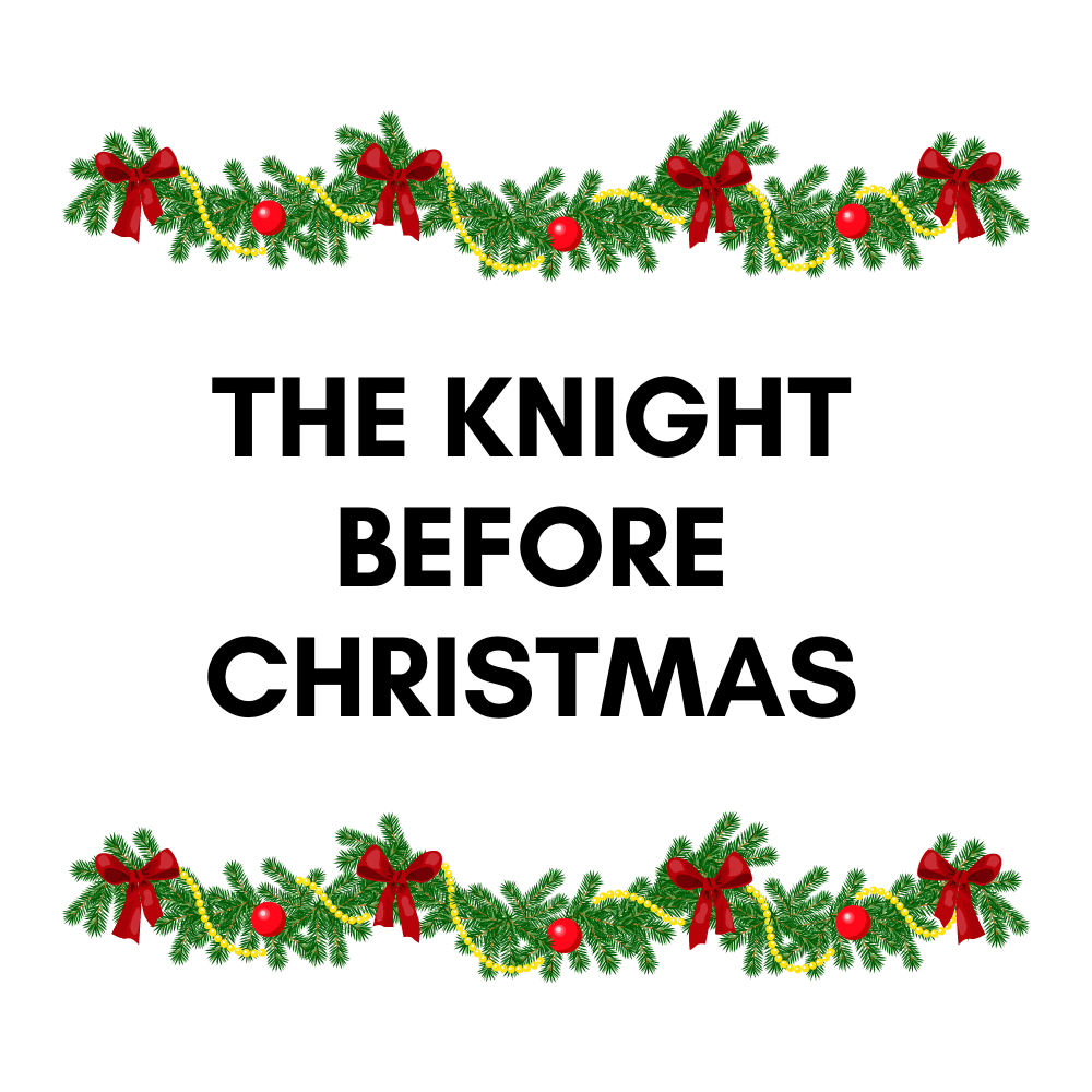 THE KNIGHT BEFORE CHRISTMAS. 🌰🌰🌰 | by Hanninen Film Fest | Holiday ...