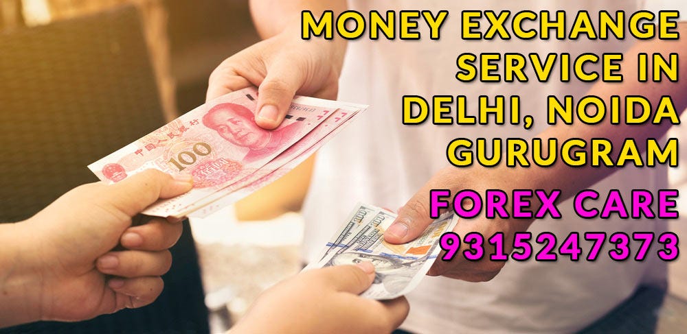 Money Exchange Service In Delhi, Noida & Gurugram | by Sanjeev Choudhary | Medium
