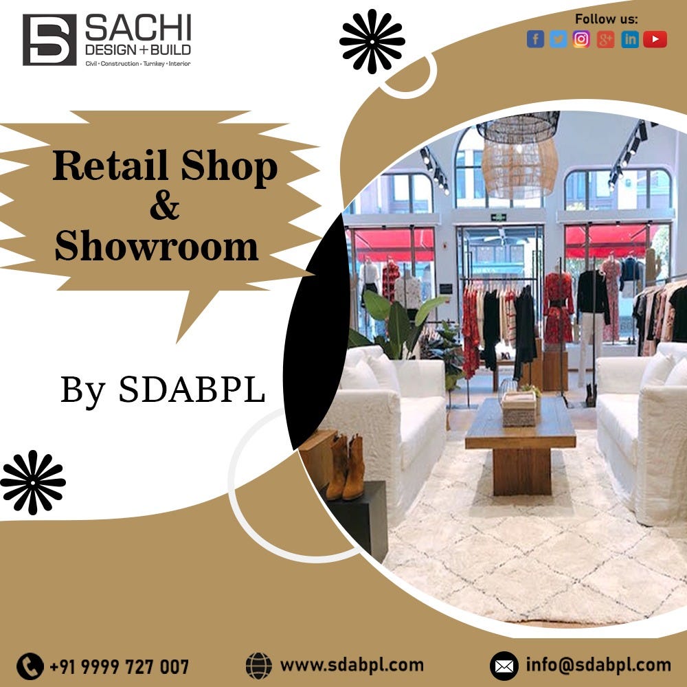 Sachi Design and Build Pvt. Ltd. are one of the top retail store ...