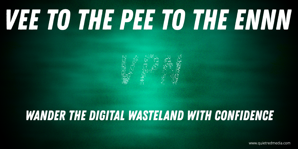 VPN Crash Course. VPNs… What are they? What do they do… | by Quiet Red ...