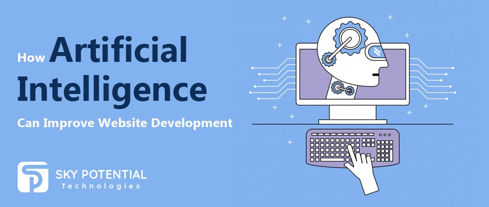 How Artificial Intelligence Can Improve Website Development | by Sky ...