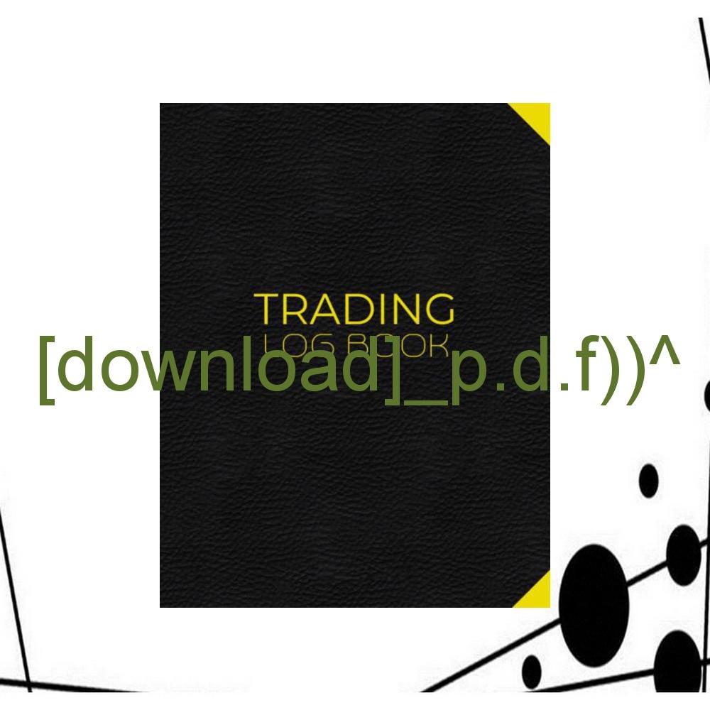((download_p.d.f))^ Trading Log Book: Day Trading Journal Log & Trade Strategy Planner | 8.5' x ...