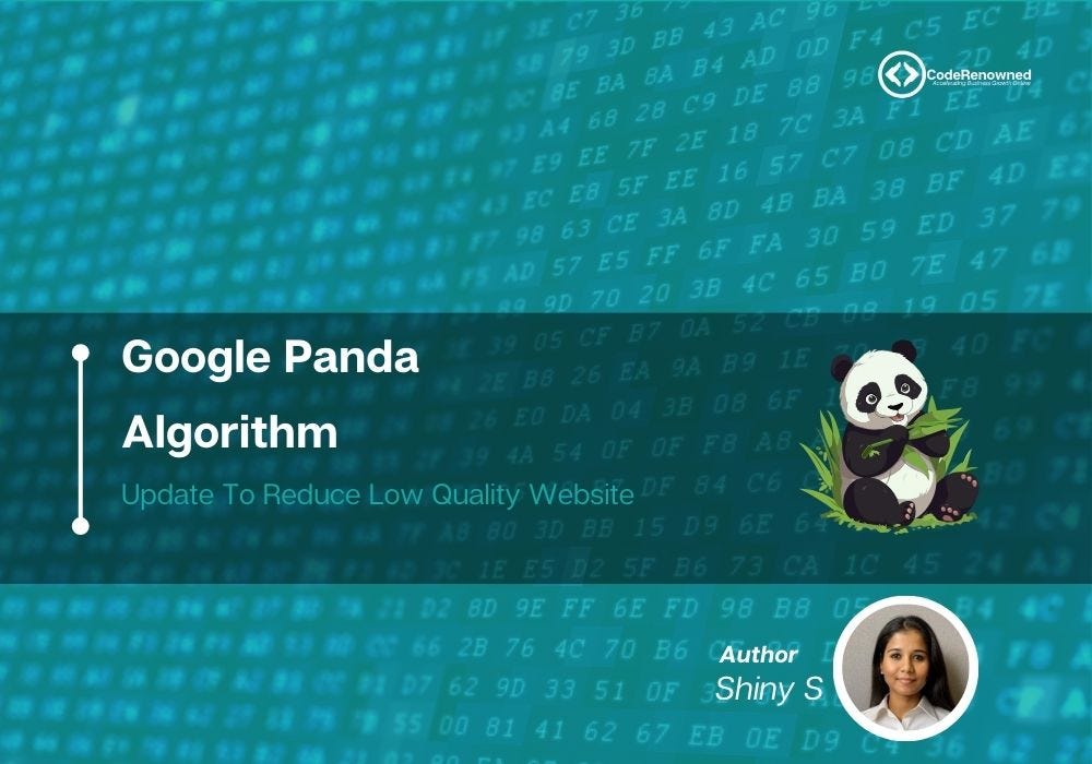 Google Panda Algorithm. Google Algorithm Panda by Google aimed… | by Mehavarunan | Medium