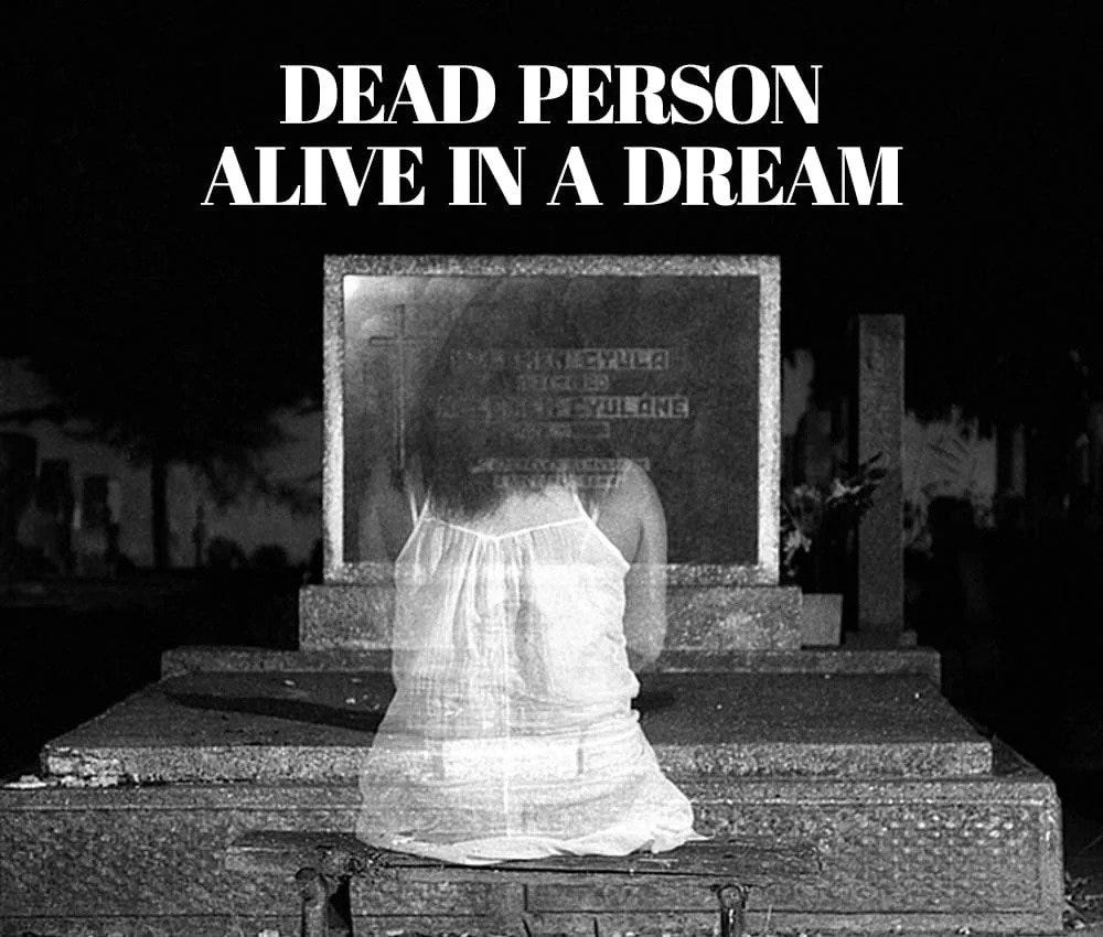 Exploring the Meaning of Seeing a Dead Person Alive in Dream | by ...