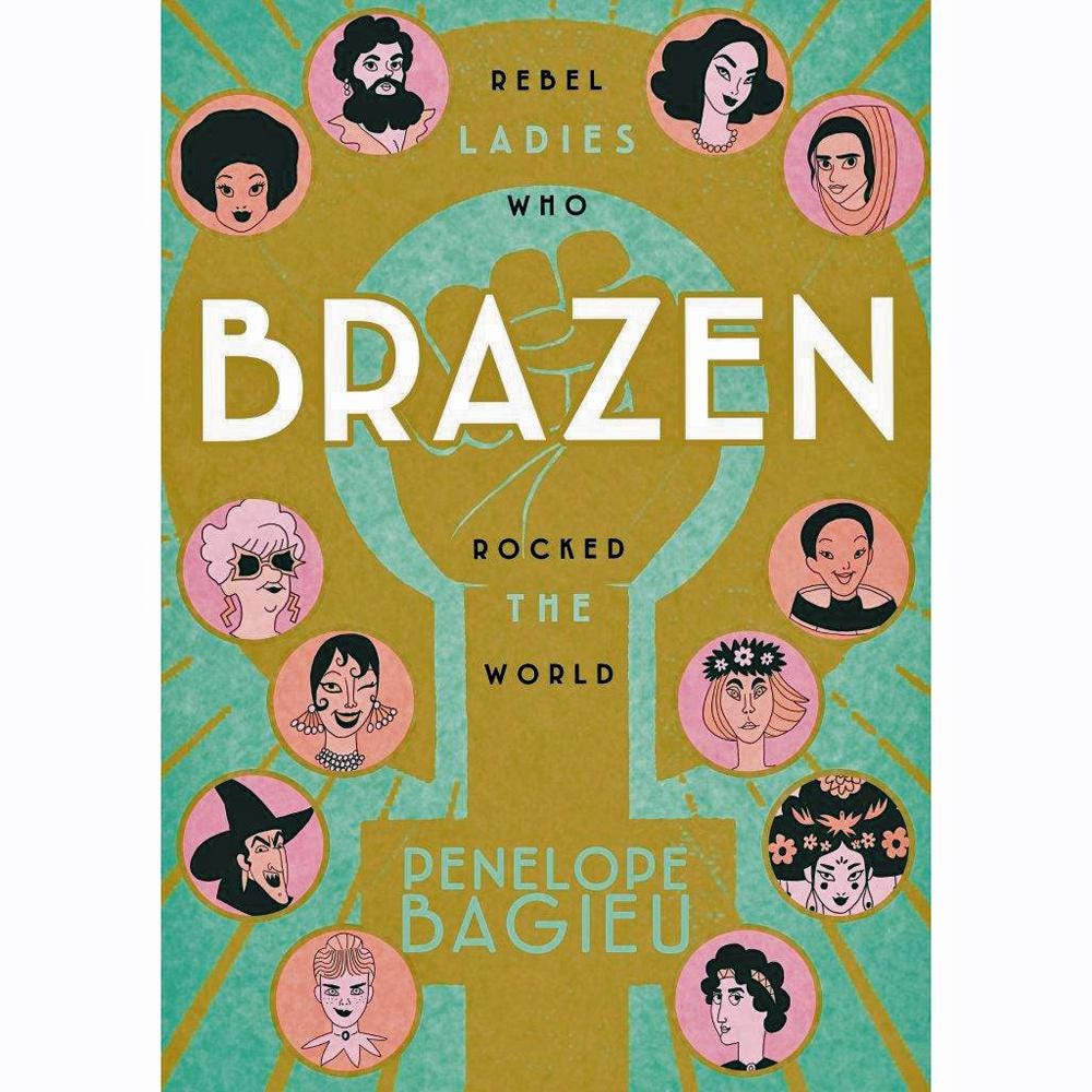 Brazen: Rebel Ladies Who Rocked The World | by Melanie M. | The Fourth ...