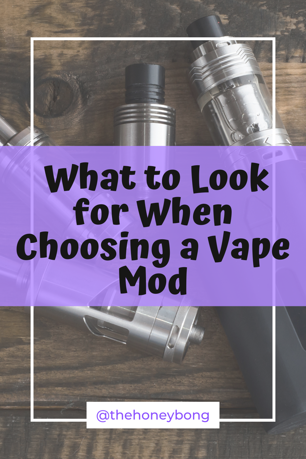 What is a Vape? What to Look for When Choosing a Vape Mod? | by www ...