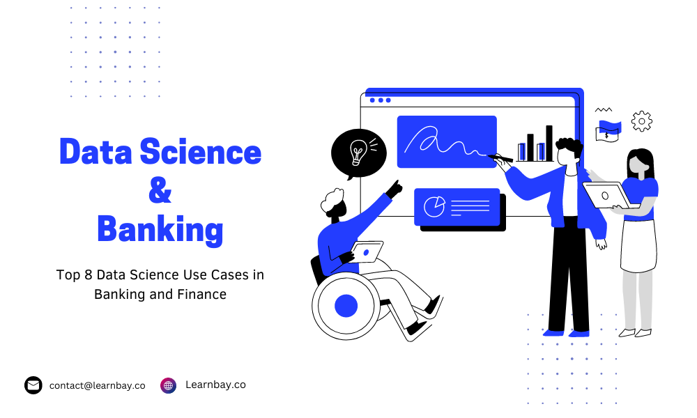 Top 8 Data Science Use Cases in Banking and Finance | by Siddharthsidd | Medium