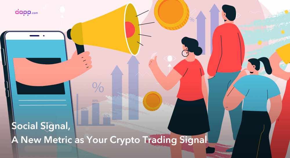 Social Signal, A New Metric as Your Crypto Trading Signal | by Dapp.com ...