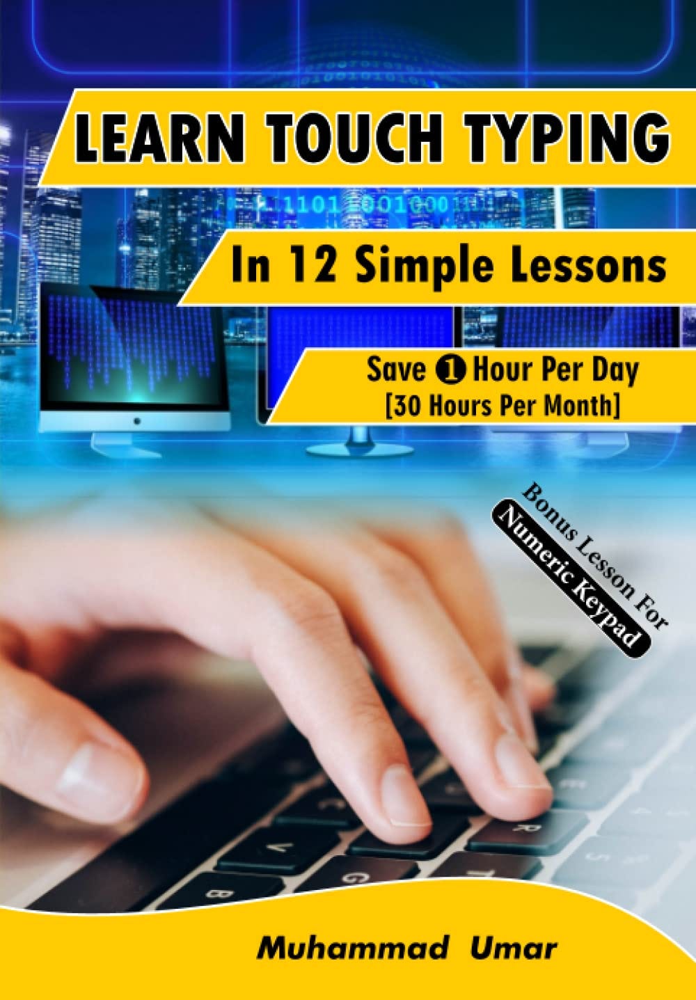 [DOWNLOAD] Learn Touch Typing in 12 Simple Lessons: Save 1 Hour Per Day ...