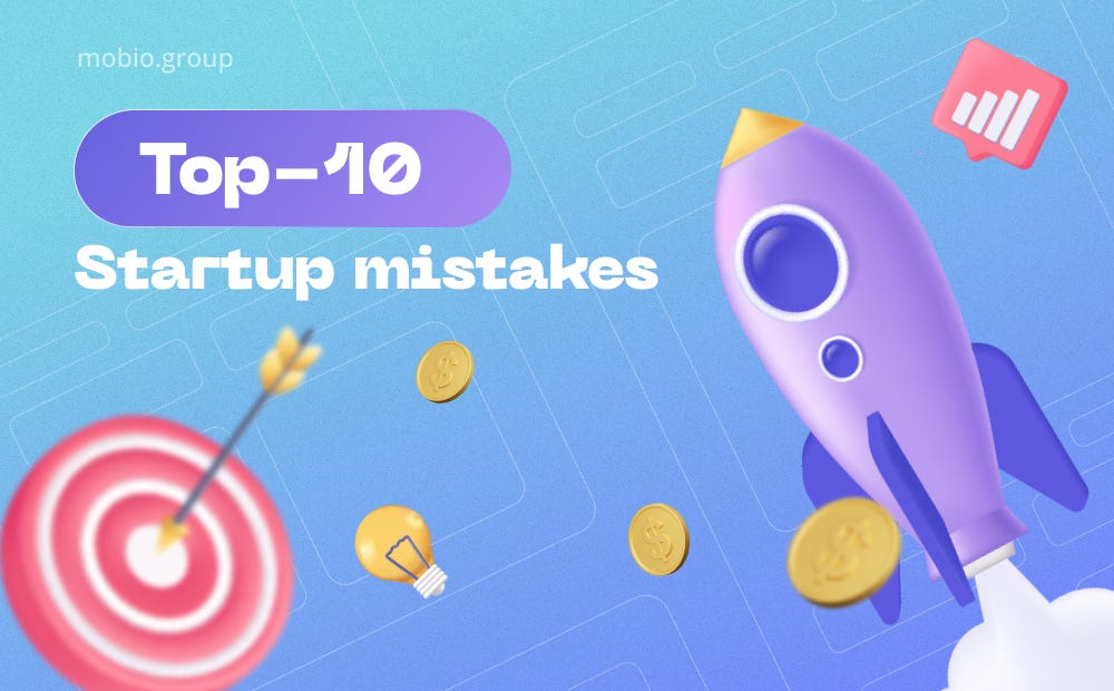 TOP-10 Startup Mistakes | Mobio Group | by Mobio Global US | Medium