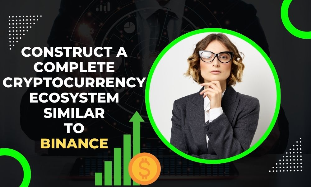 Construct a Complete Cryptocurrency Ecosystem Similar to Binance | by Cressida Noah | Coinmonks ...