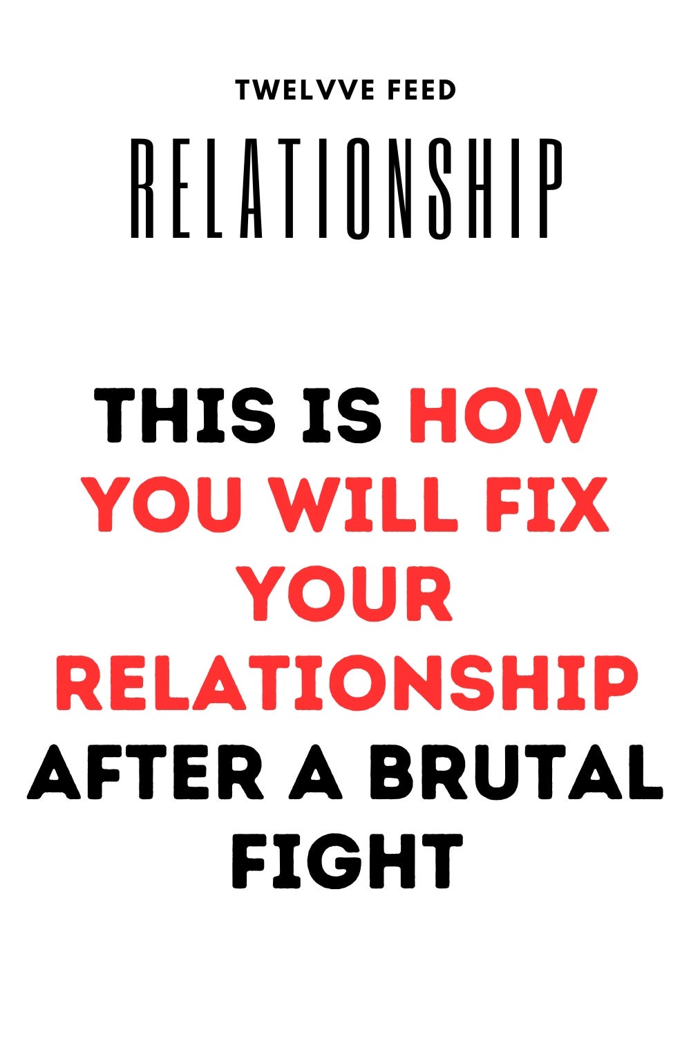 This Is How You Will Fix Your Relationship After A Brutal Fight By