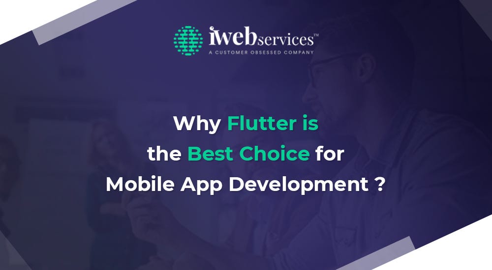 Why Flutter is the Best Choice for Mobile App Development? | by ...