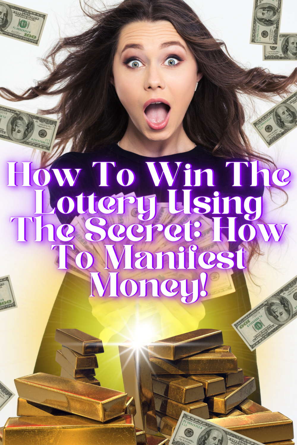 How To Win The Lottery Using The Secret: How To Manifest Money! | by ...