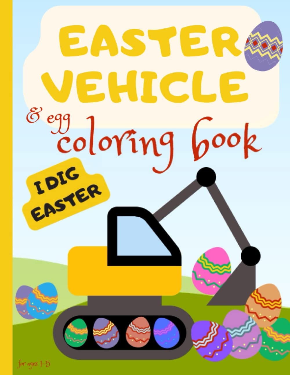 [READ] Easter vehicle & egg coloring book, for ages 1–5: A great ...