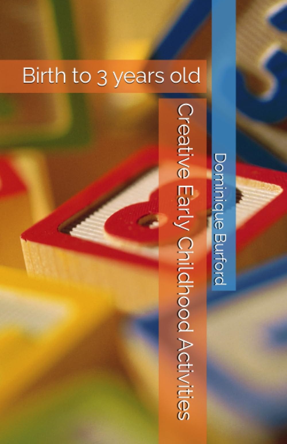 [READ][BEST]} Creative Early Childhood Activities: Birth to 3 years old ...