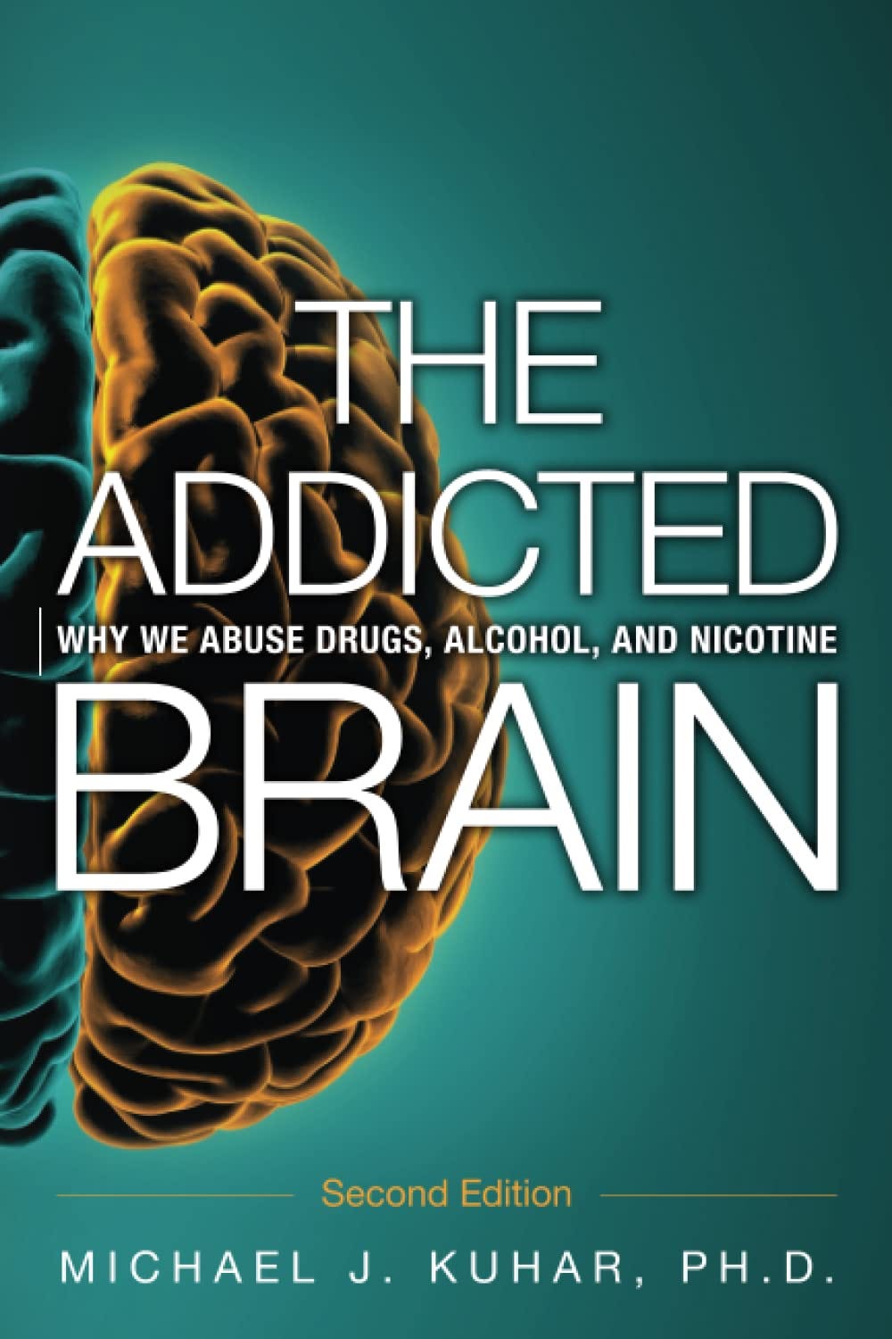 [READ]-The Addicted Brain: Why we abuse drugs, alcohol, and nicotine ...
