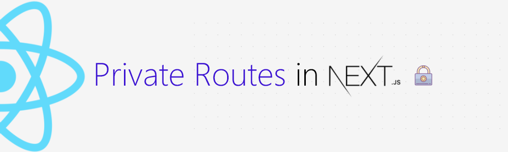 How to simply create a Private Route in Next.js | by Ali Eslamifard ...