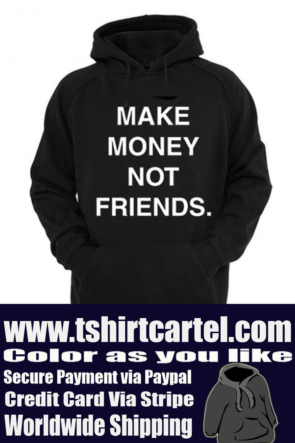 Make Money Not FRIENDS Back awesome graphic Hoodie | by Bumble Wong ...