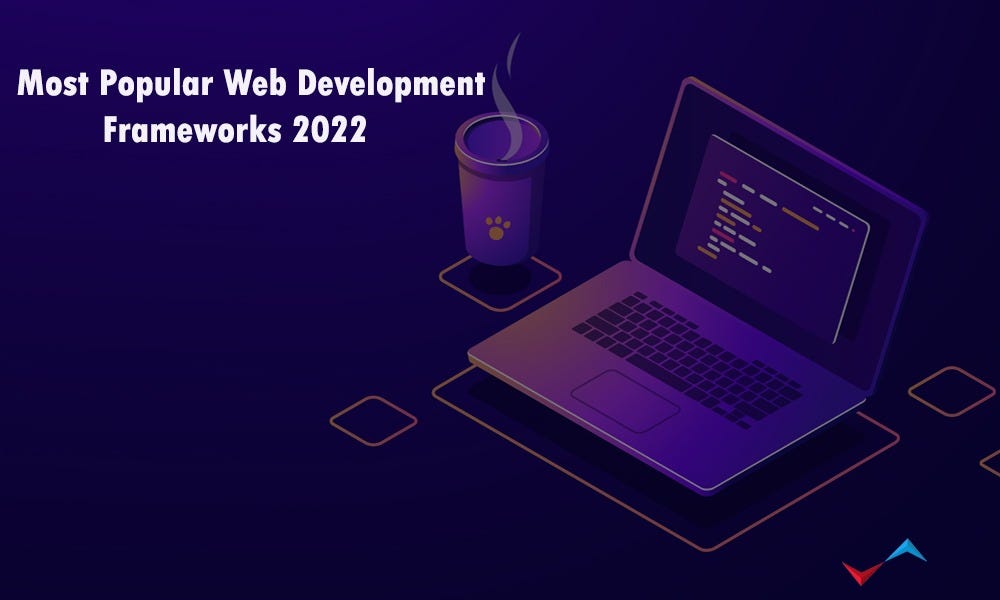 Most Popular Web Development Frameworks 2022 | by Protorix | Medium