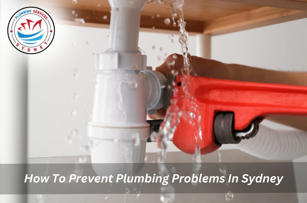 How to Prevent Plumbing Problems in Sydney | by Antonette Villanueva ...