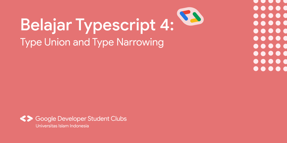 Belajar TypeScript 4: Type Union and Type Narrowing | by Surya Negara ...
