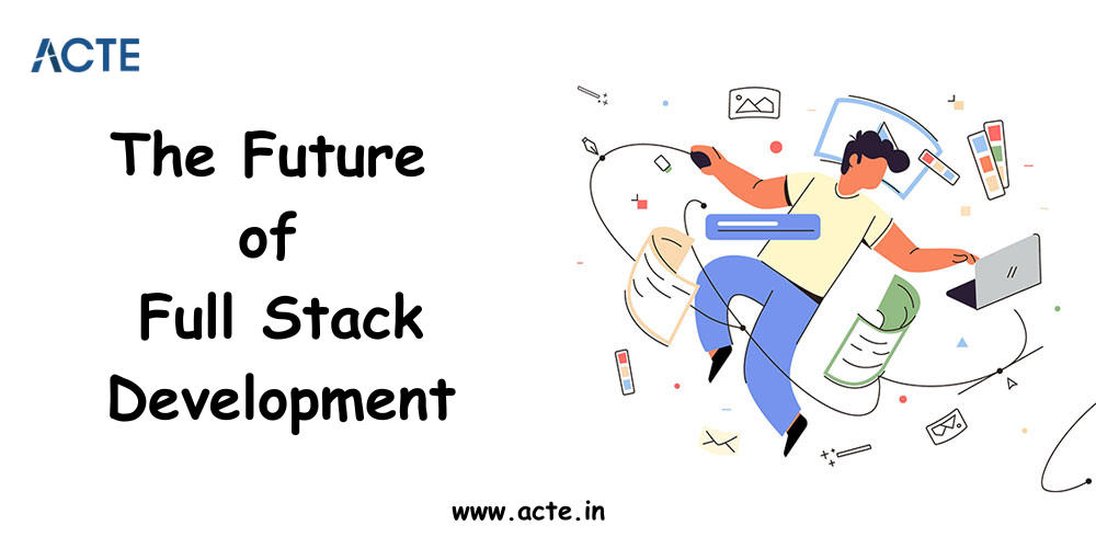 My Perspective on the Future of Full Stack Development: Exploring ...