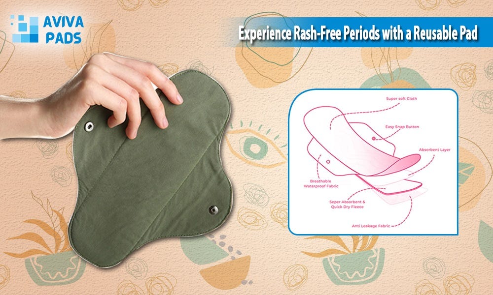 Experience Rash-Free Periods With A Reusable Pad | by Avivapads | Jul ...