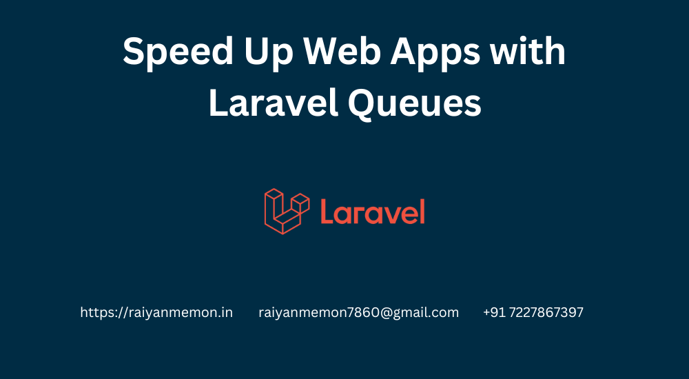 Speed Up Web Apps with Laravel Queues | by Raiyan Memon | Medium