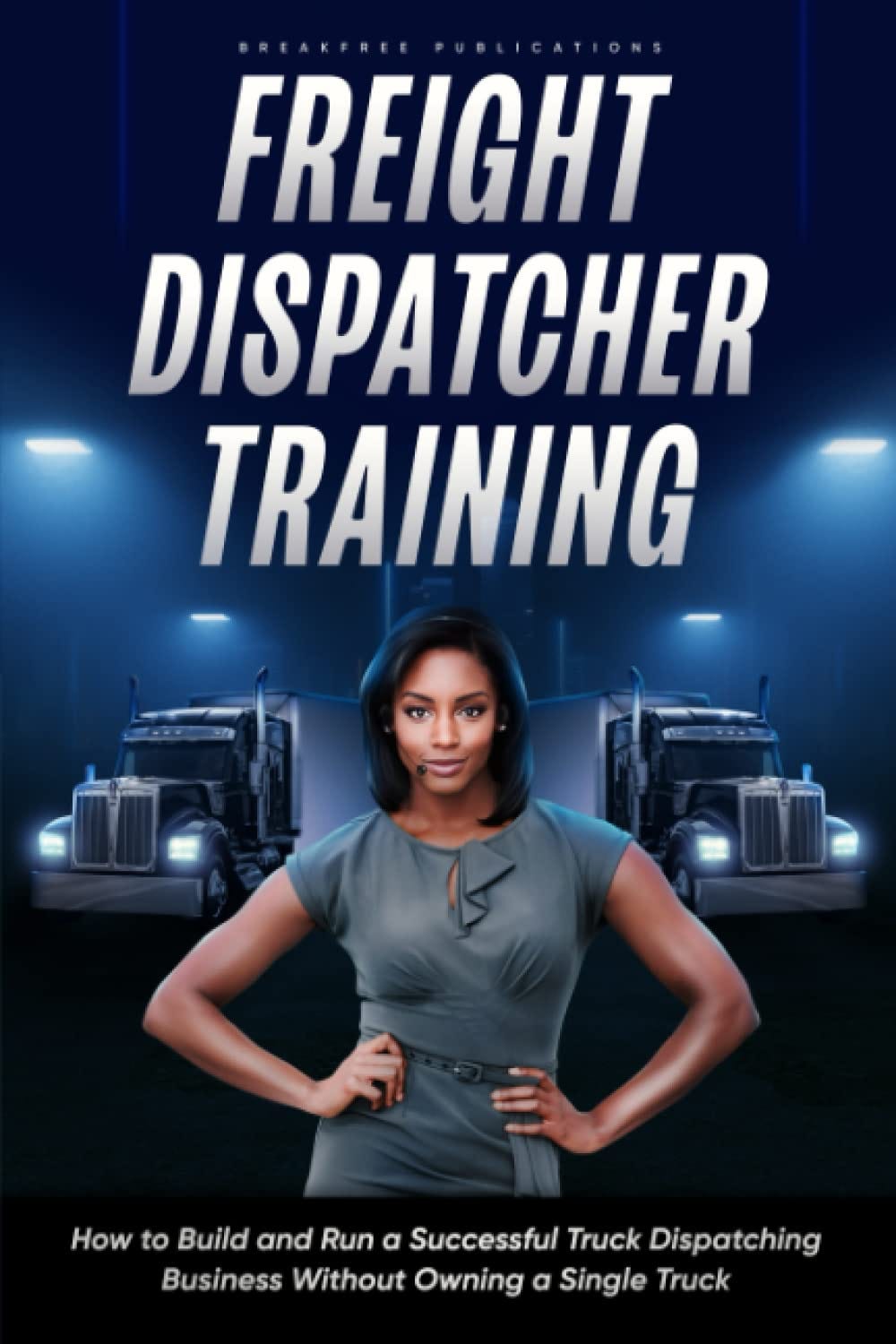 [READ][BEST]} Freight Dispatcher Training: How to Build and Run a ...