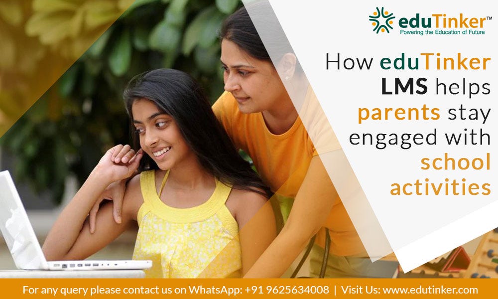 How eduTinker LMS helps parents stay engaged with school activities | by eduTinker | Medium