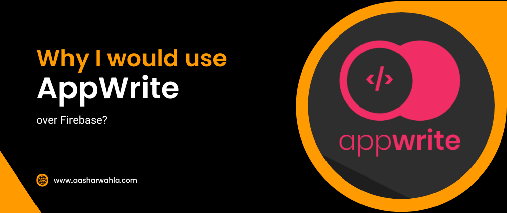 Why I would use AppWrite over Firebase? | by Aashar Wahla | Medium