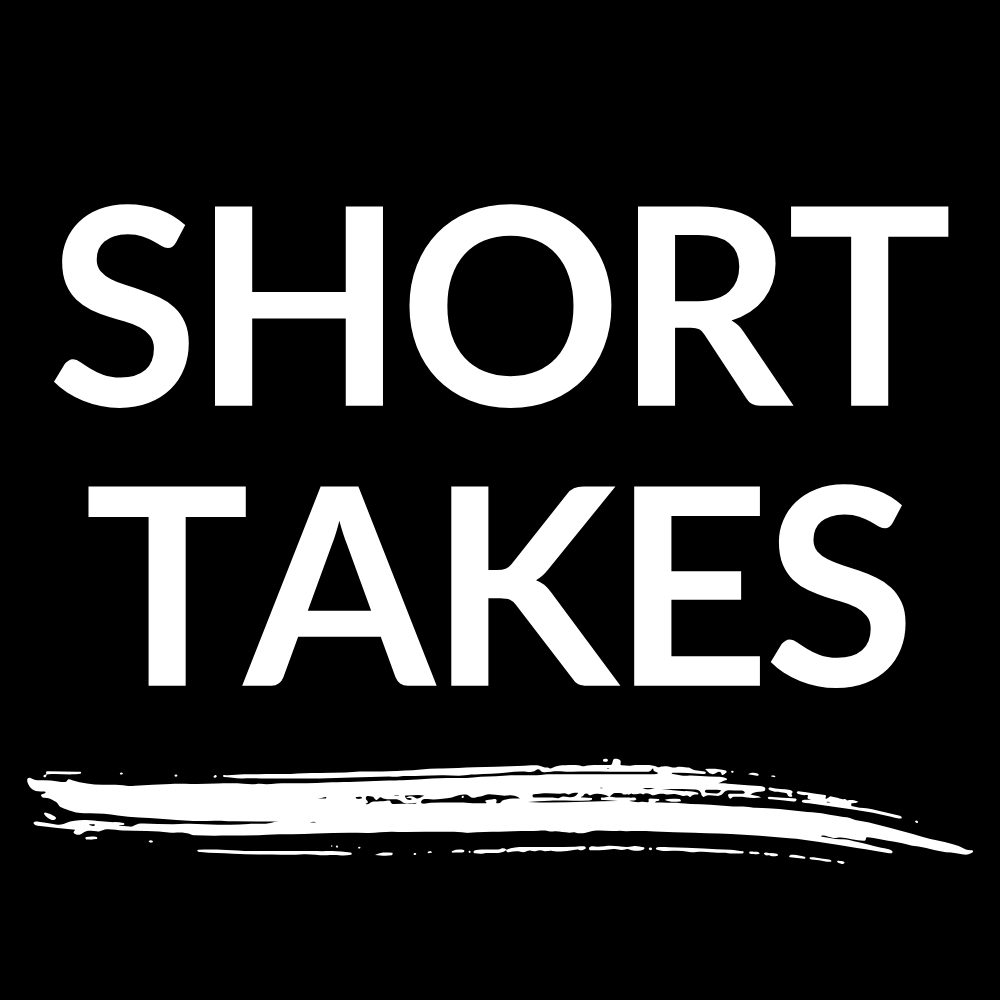 Short Takes