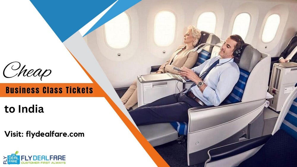 Cheap business class tickets to india from FlyDealFare | by Flydealfare | Jul, 2024 | Medium