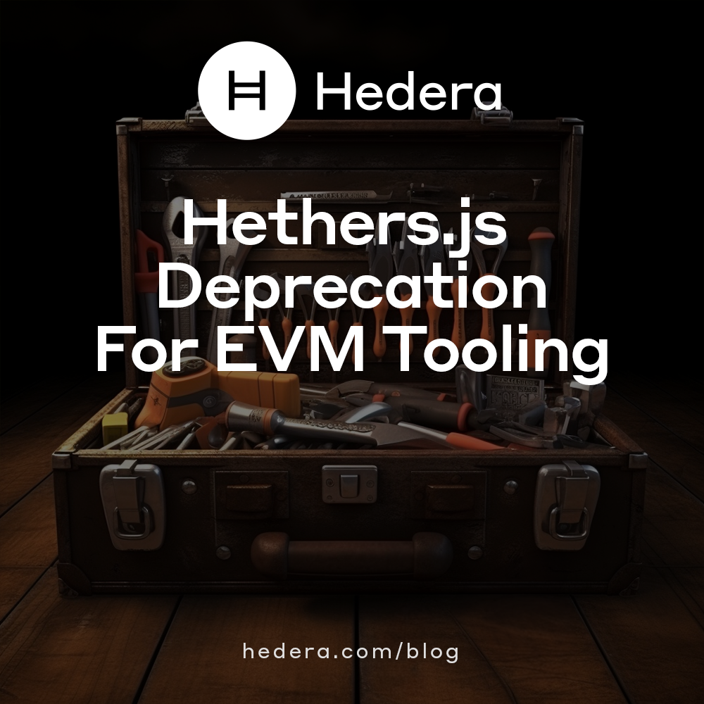 Hethers.js Being Deprecated in Favor of EVM Tooling | by Hedera Team | Hedera Blog | Medium
