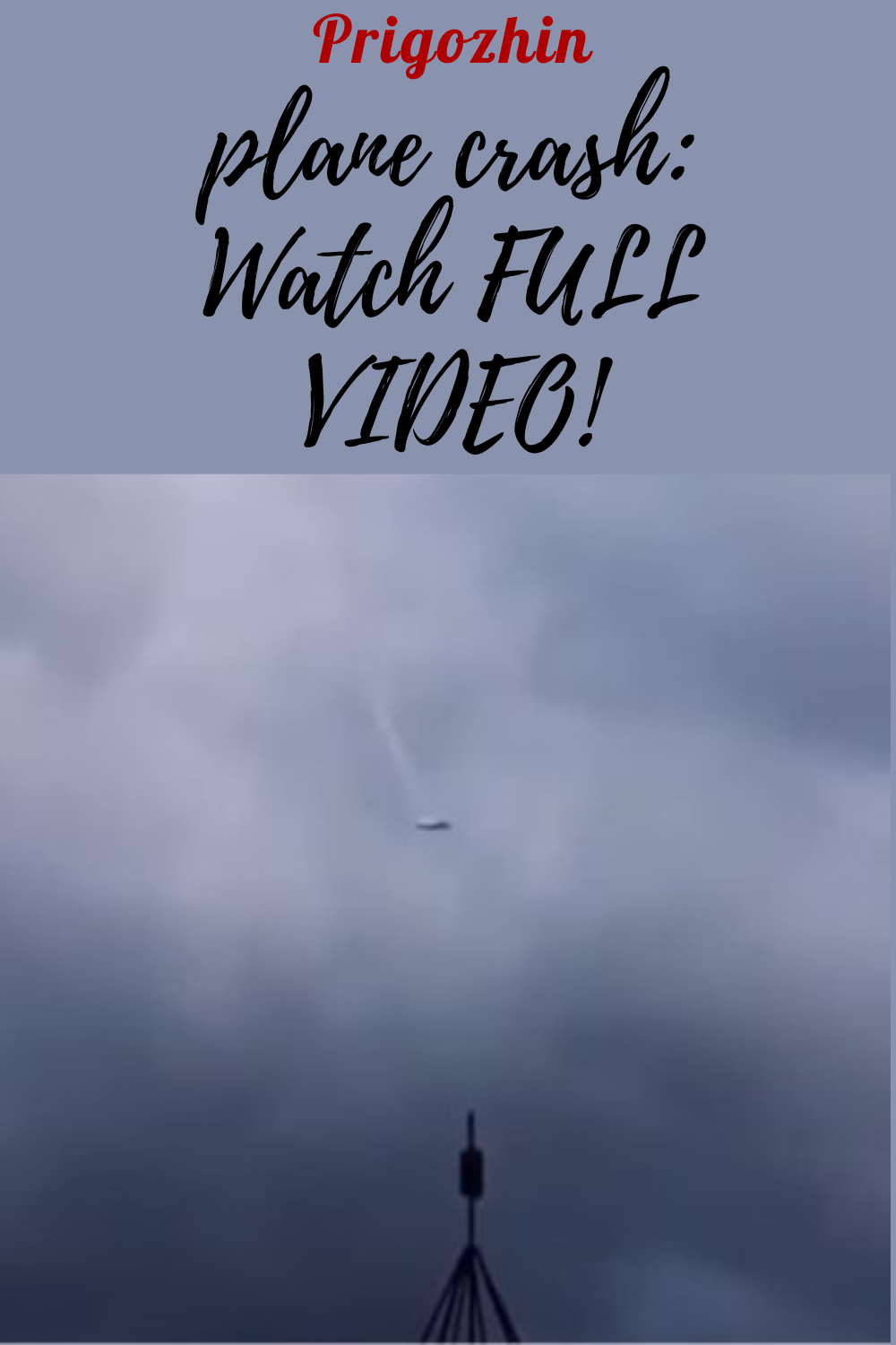 Prigozhin Plane Crash FULL Video! - Worldnewads - Medium