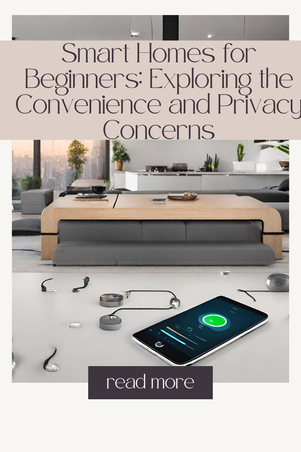 Smart Homes for Beginners: Exploring the Convenience and Privacy ...