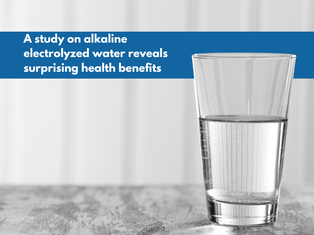 A study on alkaline electrolyzed water reveals surprising health ...