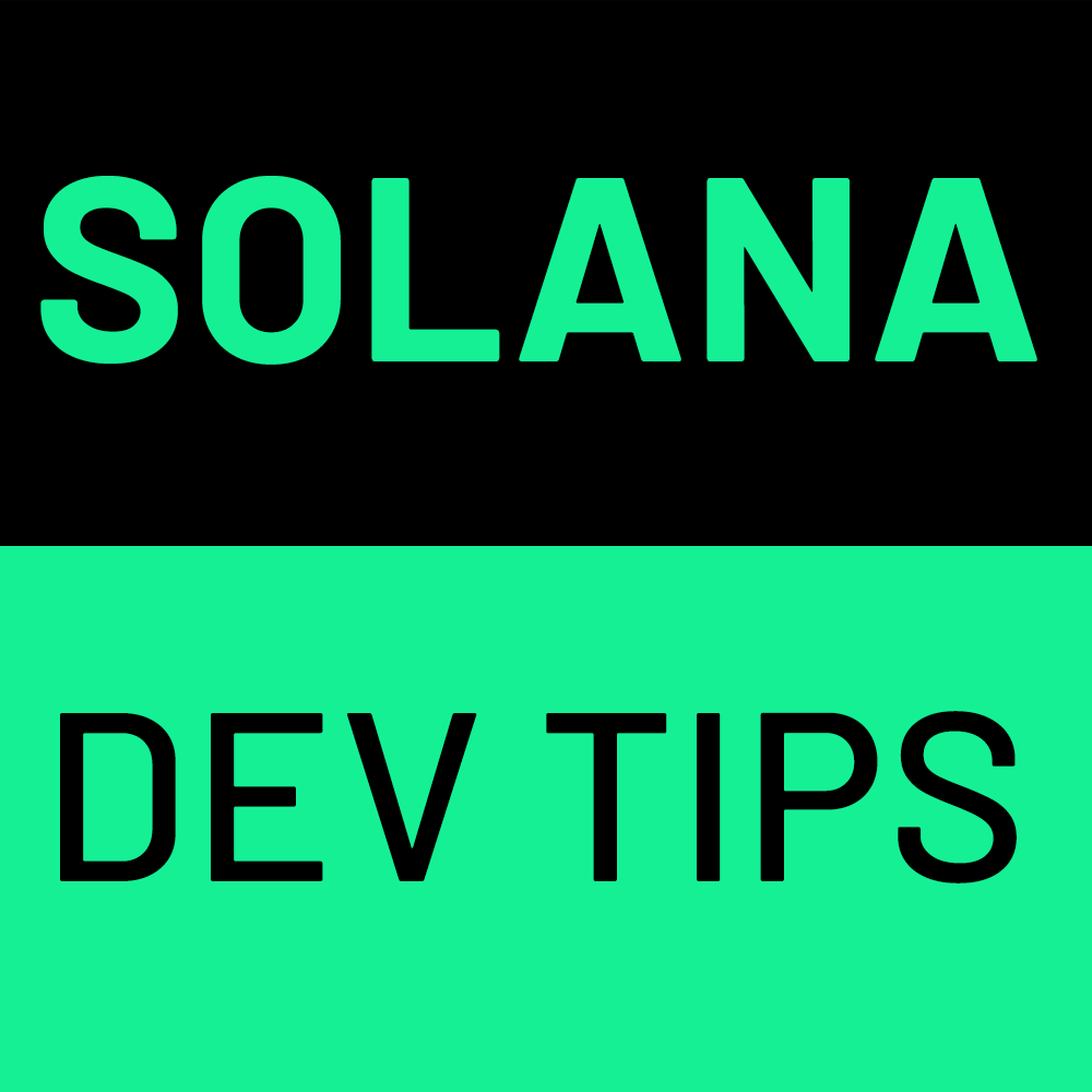 Solana Dev Tips