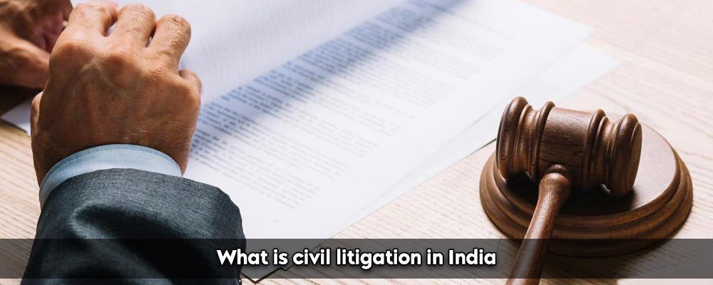 What Is Civil Litigation In India | by Leadindia | Sep, 2023 | Medium