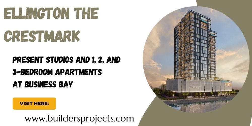 Ellington The Crestmark In Dubai — Urban Living At Its Finest | by Dubaiproperty7 | Medium
